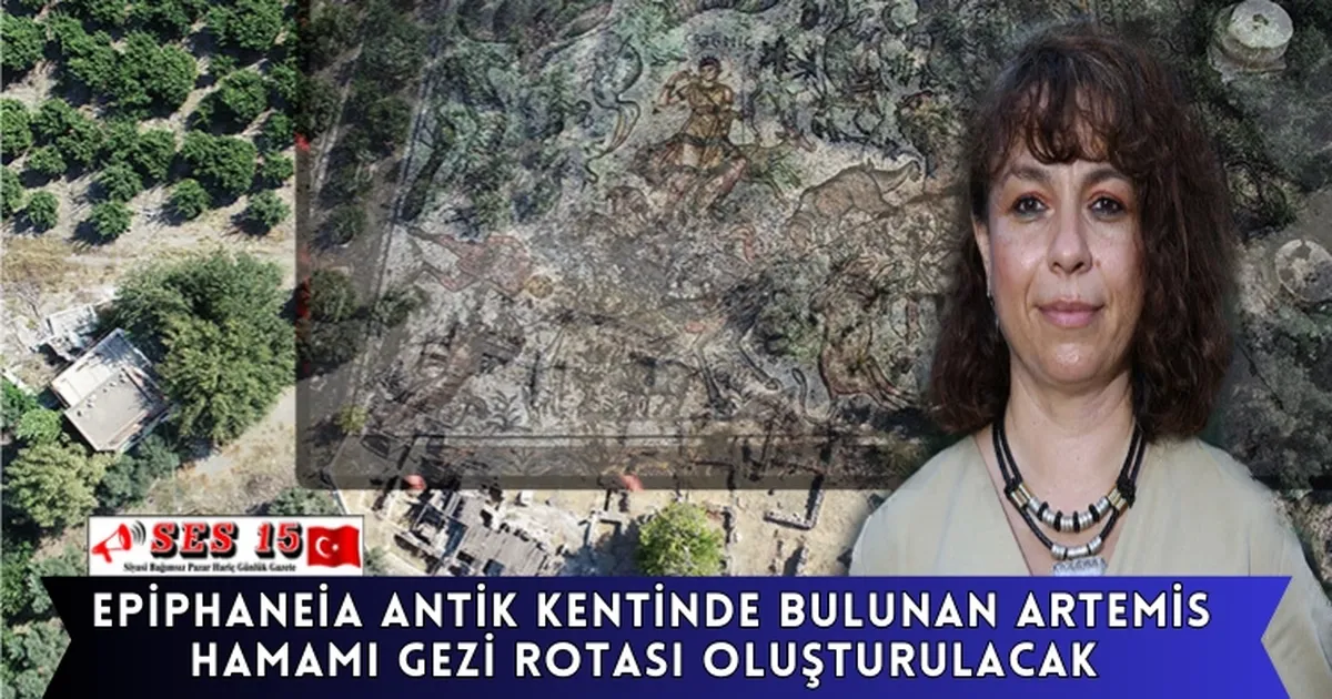 Epiphaneia Antik Kentinde Bulunan Artemis Hamamı Gezi Rotası ...