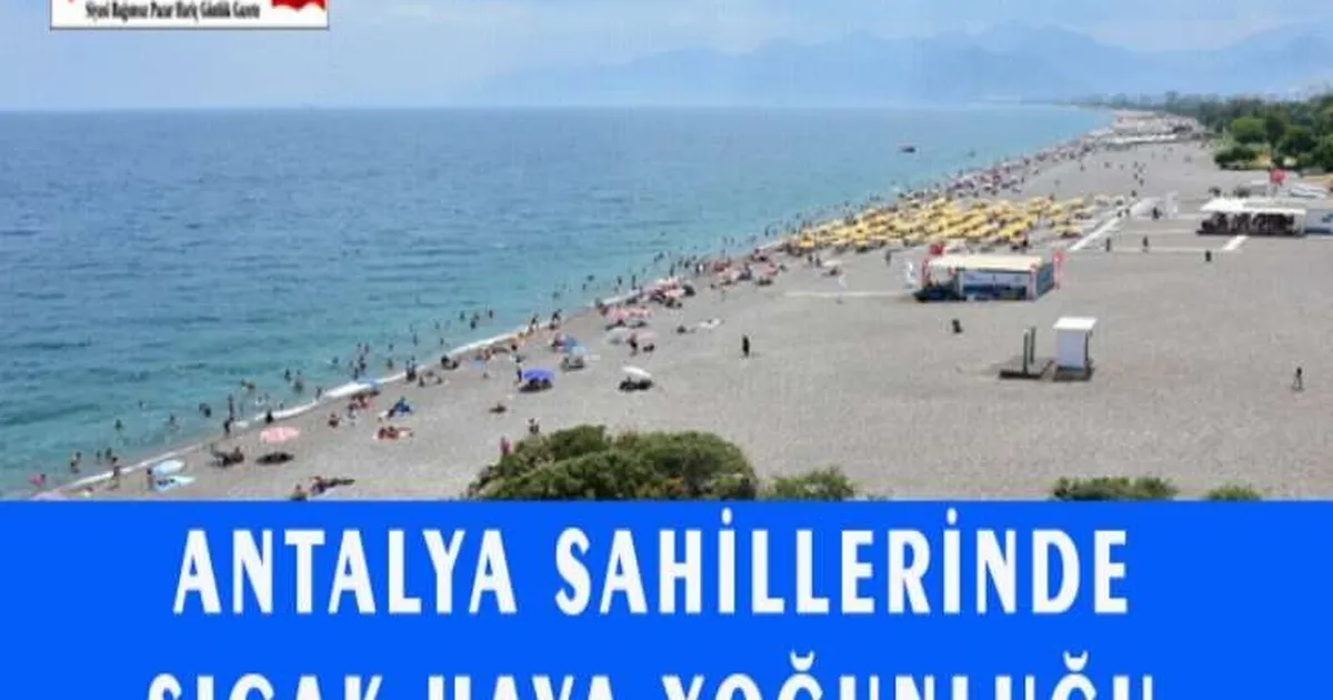 ANTALYA SAHİLLERİNDE SICAK HAVA YOĞUNLUĞU - SES15